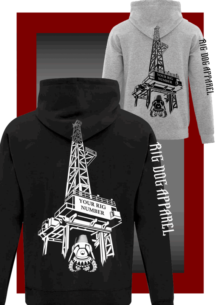 THE DRILL RIG {CUSTOM RIG NUMBER} - Rig Dog Apparel